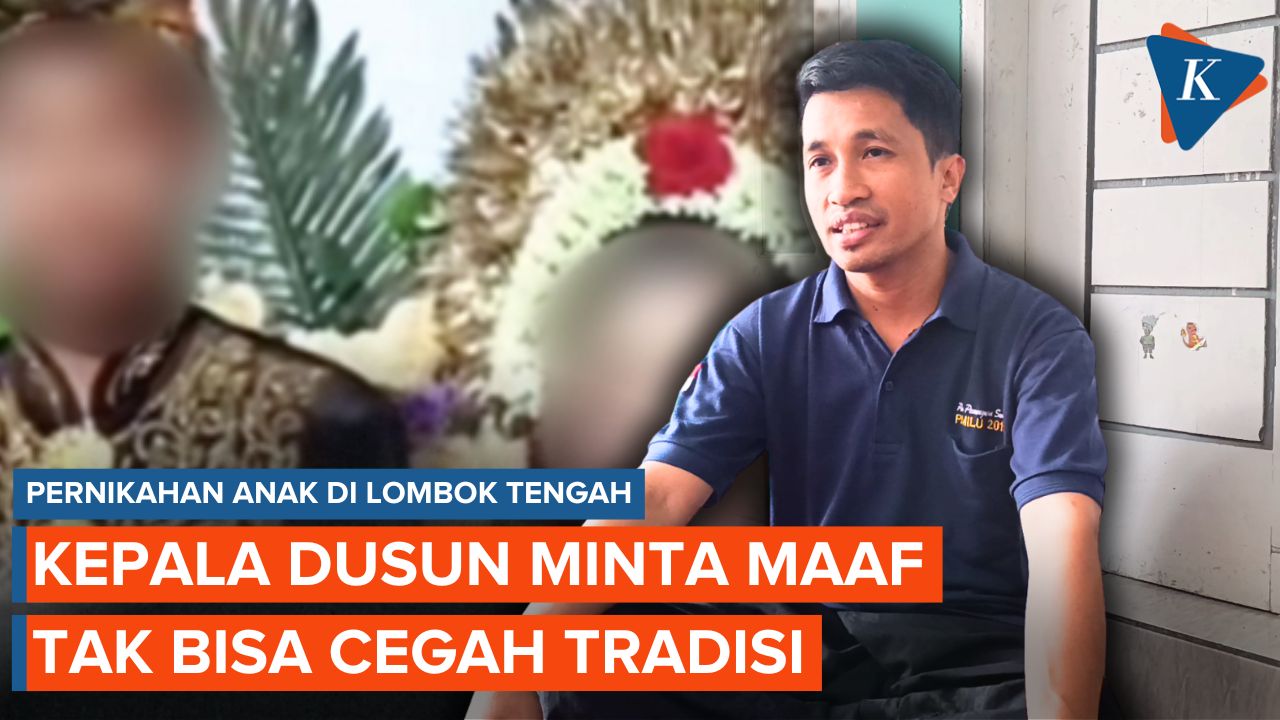 Video: Viral Pernikahan Anak di Lombok Tengah, Kepala Dusun Minta Maaf Tak Bisa Cegah Tradisi