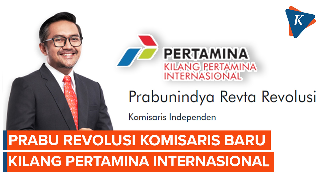 Mengenal Prabu Revolusi, Komisaris Independen di PT Kilang Pertamina ...