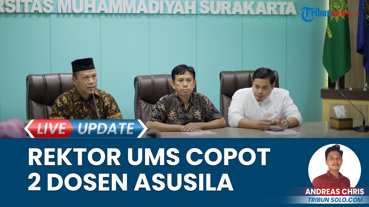 Video: Rektor UMS Pecat dan Berhentikan 2 Dosen yang Lakukan Pelecehan pada Mahasiswi