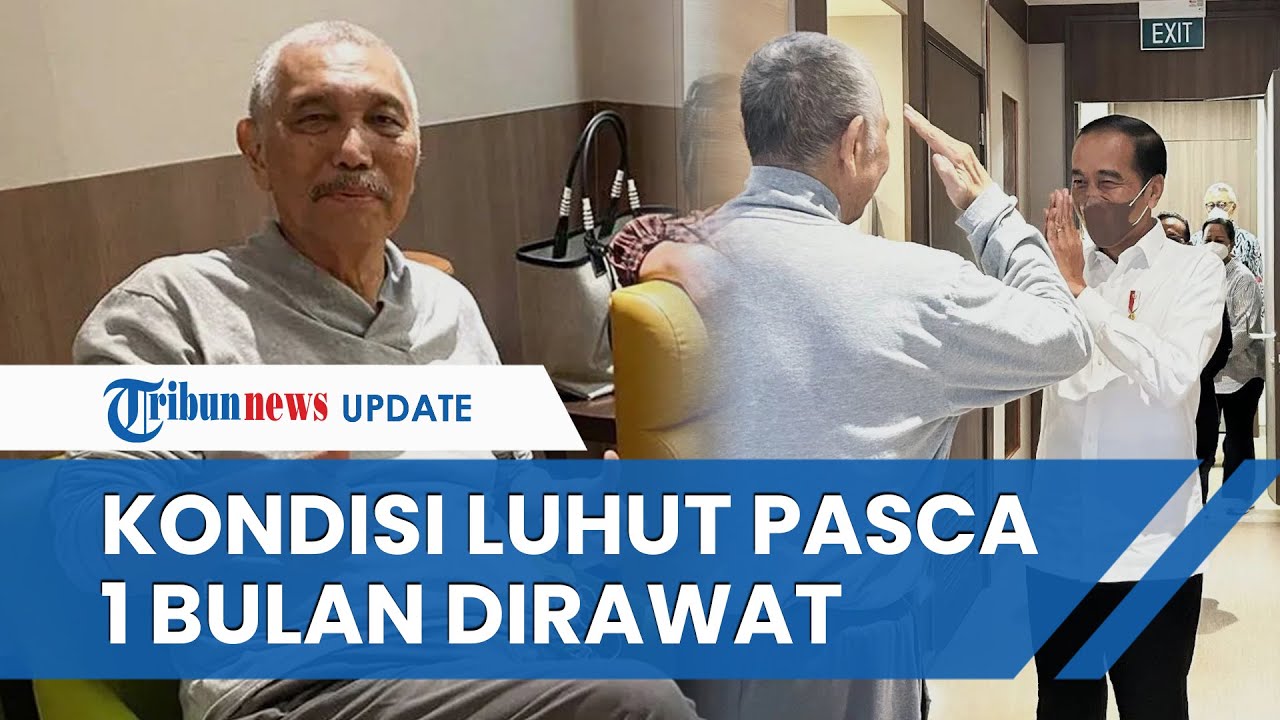 Video: Pangling! Penampakan Terbaru Luhut seusai 1 Bulan Dirawat di ...