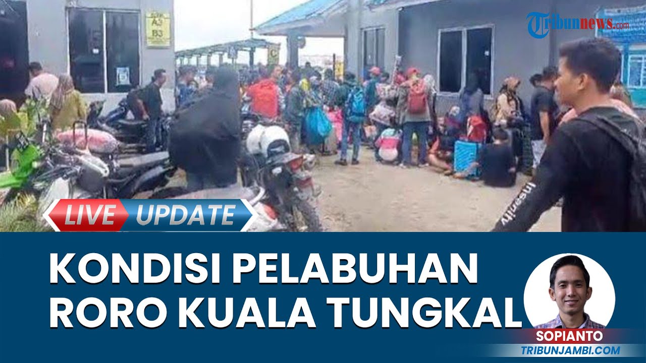 Video: Suasana Pelabuhan Roro Kuala Tungkal Pascapuncak Arus Balik ... Video: Suasana Pelabuhan Roro Kuala Tungkal Pascapuncak Arus Balik ...