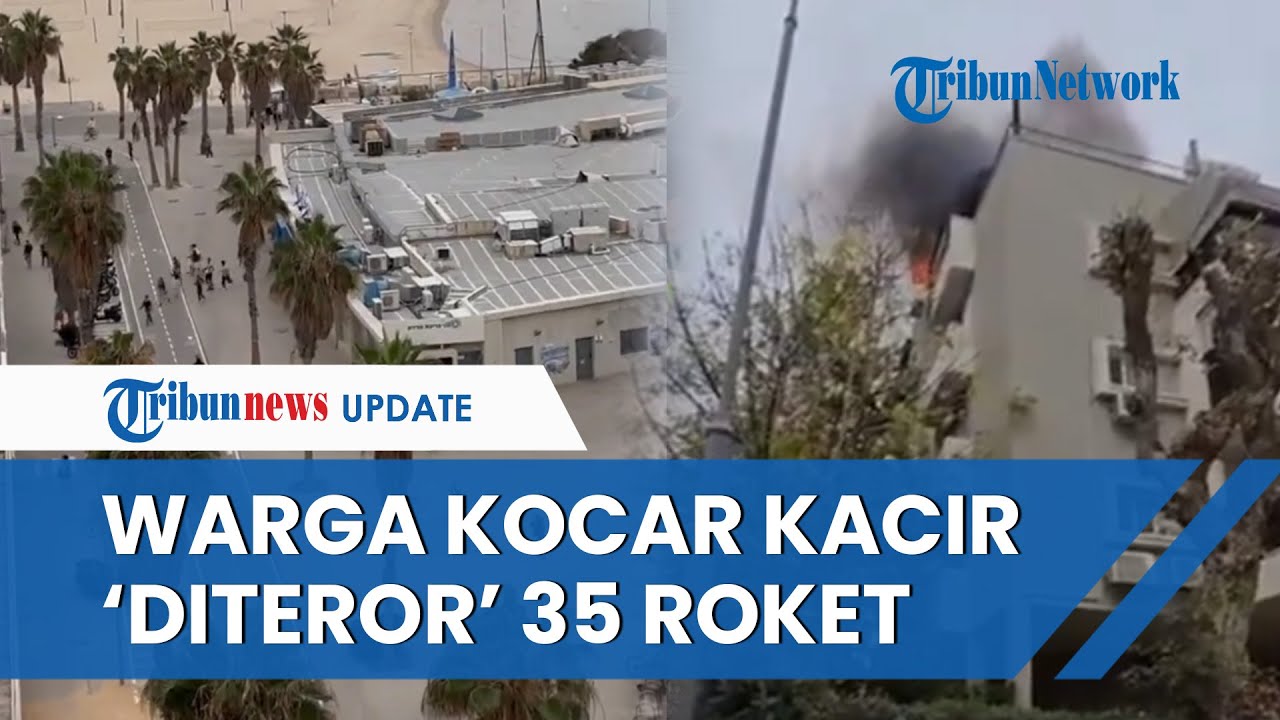 Video: PENAMPAKAN Mencekam Tel Aviv setelah Dihujani 35 Roket Hamas ...