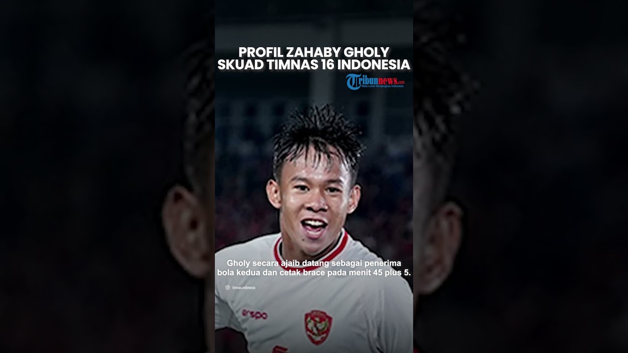Video: Profil Zahaby Gholy, Pemain Timnas U16 Indonesia yang Cetak ...