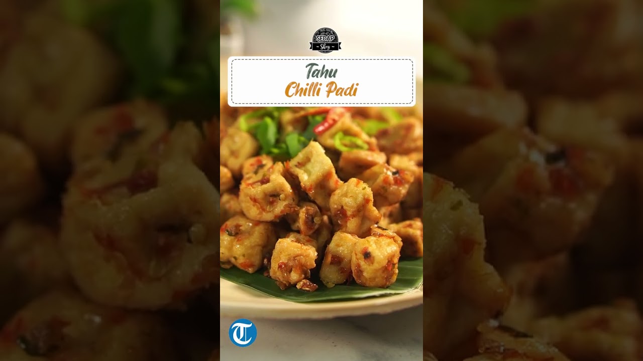 Video: Resep Tahu Chilli Padi, Menu Sahur dan Buka Puasa dengan ...