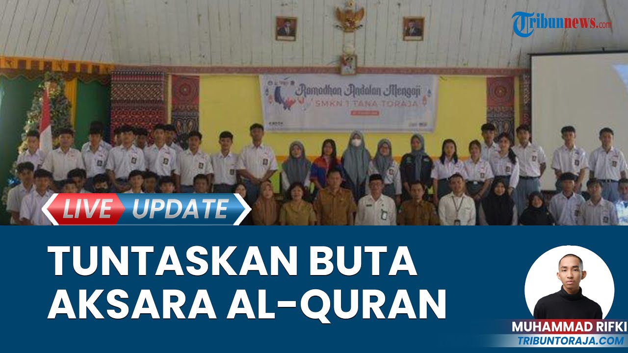 Video: Siswa SMKN 1 Tana Toraja Tuntaskan Buta Aksara Alquran