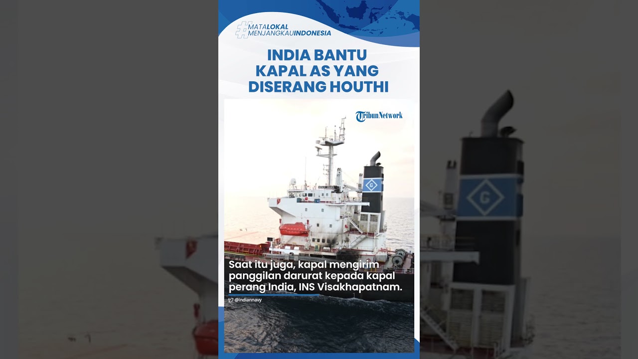Video: Kapal Perang India Mulai Ikut Campur, Kini Bantu Kapal AS yang ...