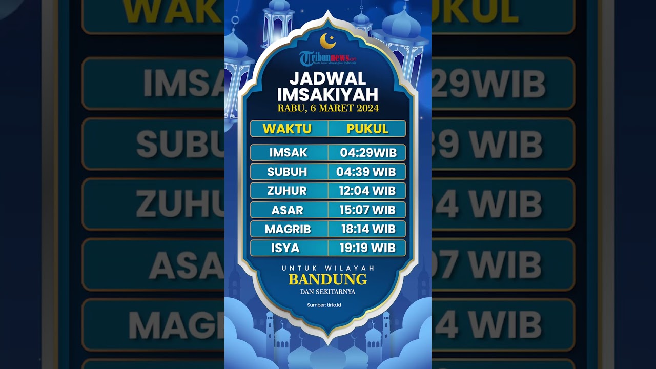 Video: Jadwal Imsakiyah Wilayah Bandung dan Sekitarnya Besok Rabu 6 Maret 2024