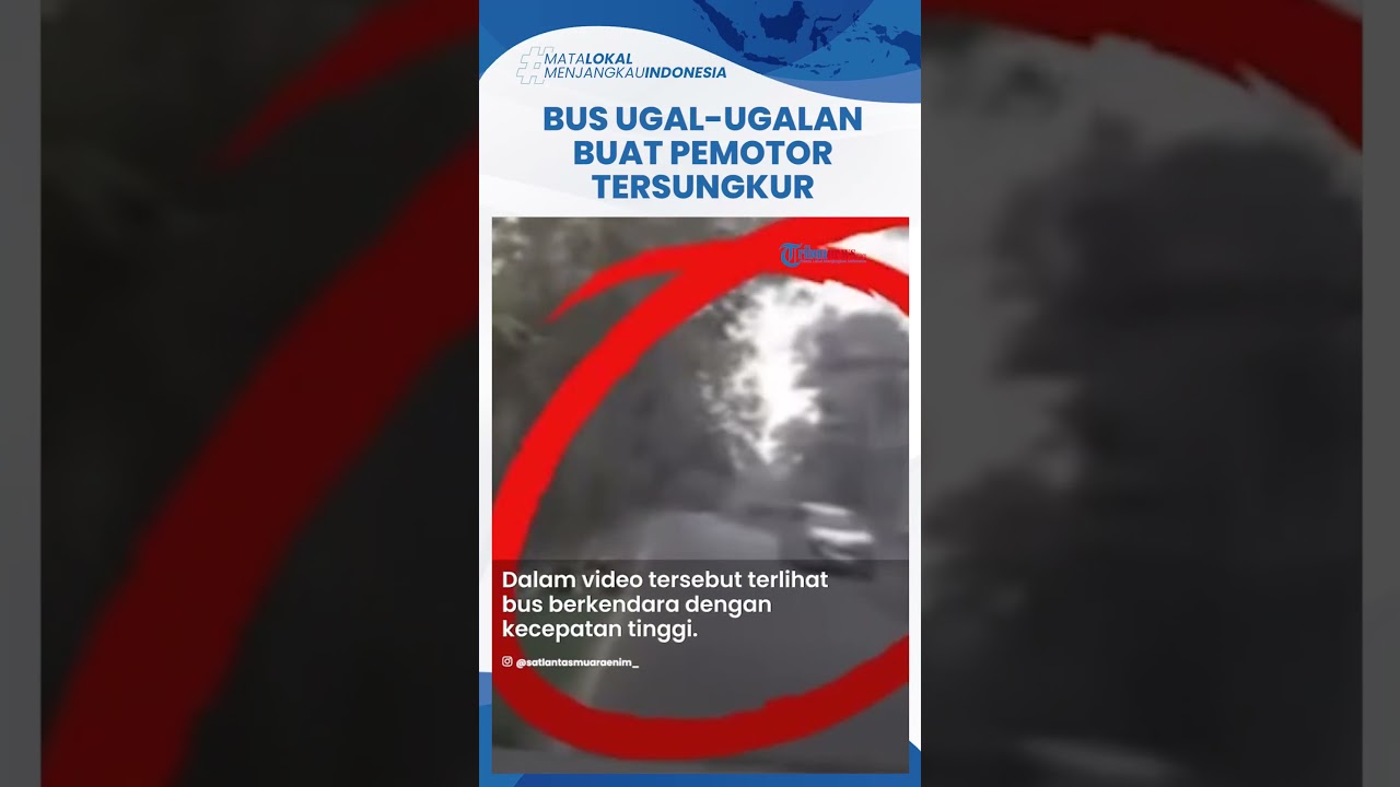 Video: Viral Bus Ugal-Ugalan Nyalip Mobil Seenaknya hingga Buat Pemotor Tersungkur, Sopir ...