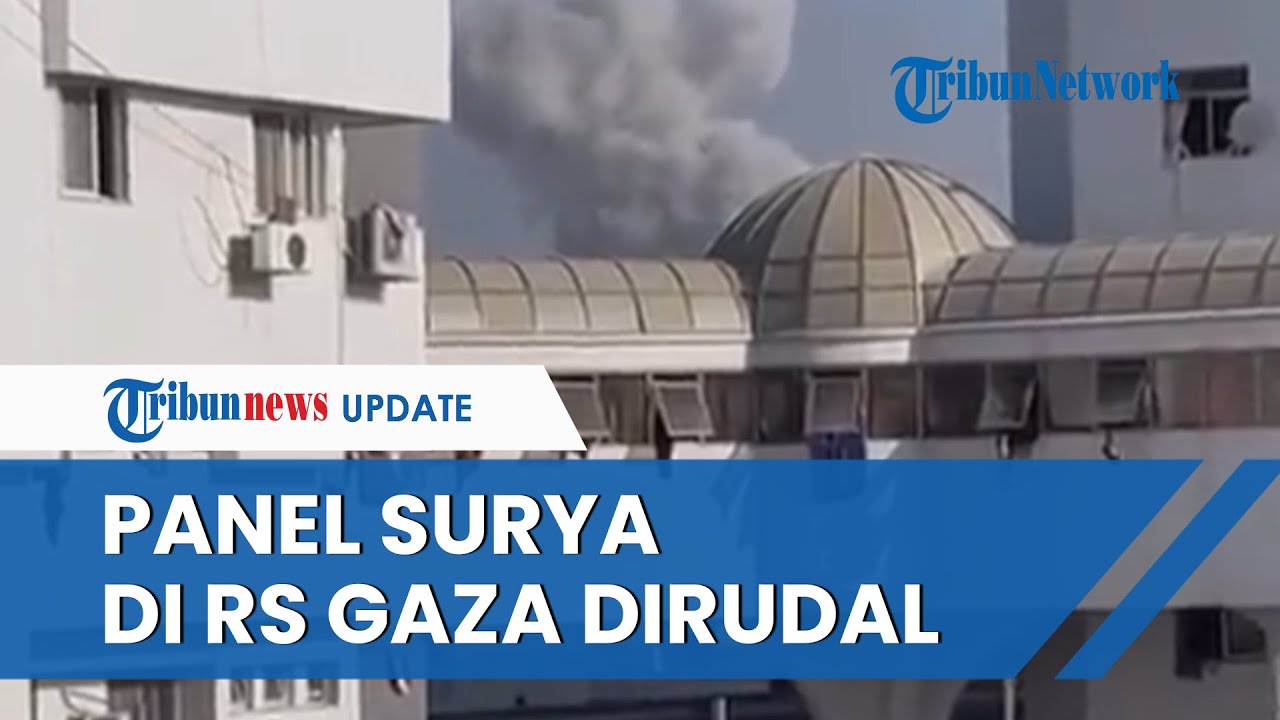 Video: Israel Menyasar Sistem Panel Surya di Rumah Sakit Al-Shifa Gaza ...