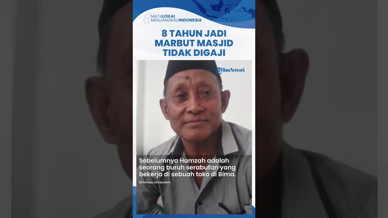 Video: Kisah Haru Hamzah, 8 Tahun Jadi Marbut di Masjid Sultan Bima Tak ... Video: Kisah Haru Hamzah, 8 Tahun Jadi Marbut di Masjid Sultan Bima Tak ...