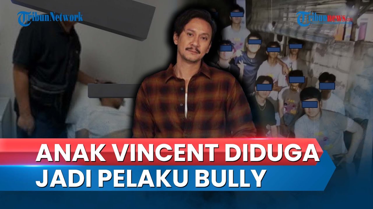 Video: Diduga Terlibat Kasus Bully, Anak Vincent Rompies Disebut sebut ...