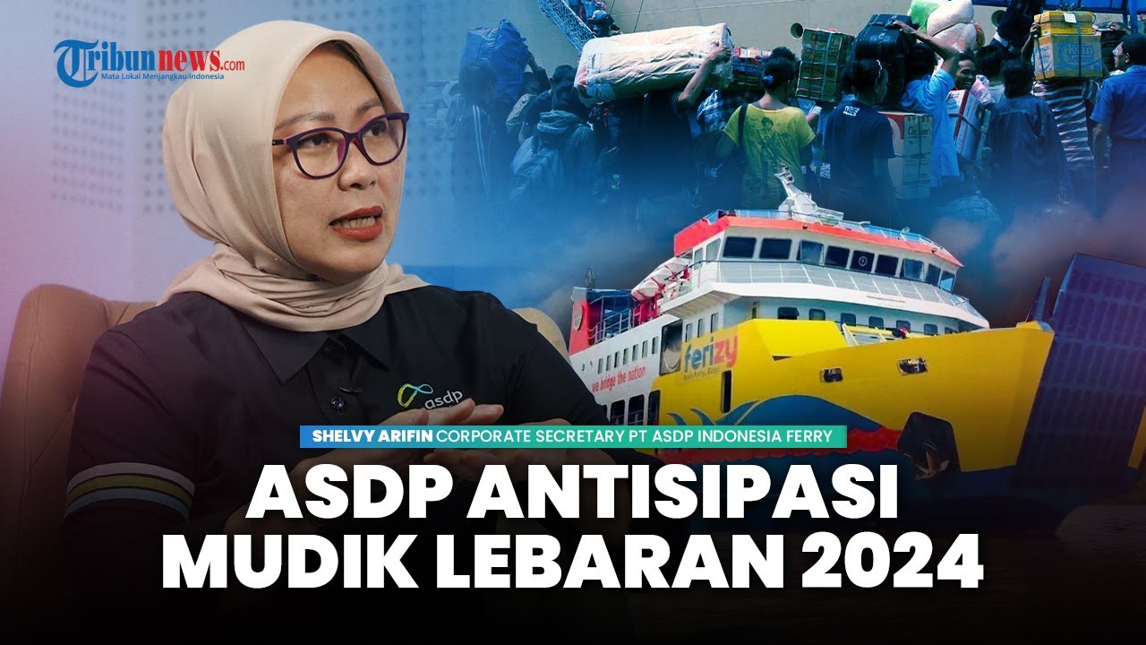 Video: ASDP Proyeksikan Bakal Layani 5,7 Juta Orang Selama Periode Lebaran 2024