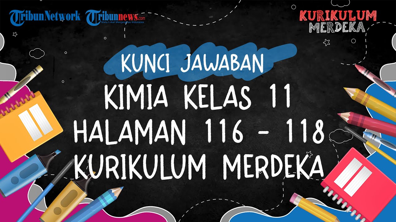Video: Kunci Jawaban Kimia Kelas 11 Halaman 116 - 118 Kurikulum Merdeka Bab 4: Ayo Cek Pemahaman