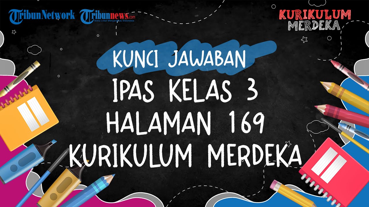 Video: Kunci Jawaban IPAS Kelas 3 Halaman 169 Kurikulum Merdeka Bab 7: Mari Mencari Tahu