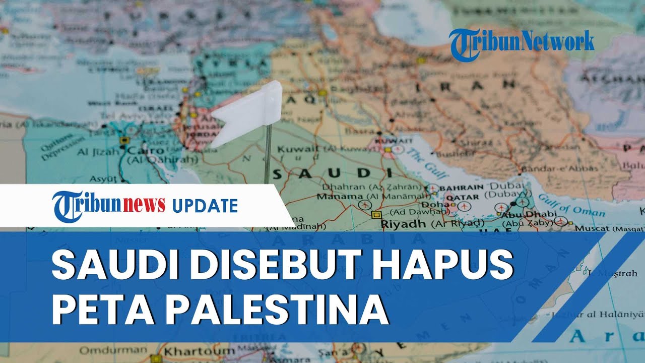Video: Studi Pro-Israel Klaim Arab Saudi Hapus Nama Palestina dari Peta ...