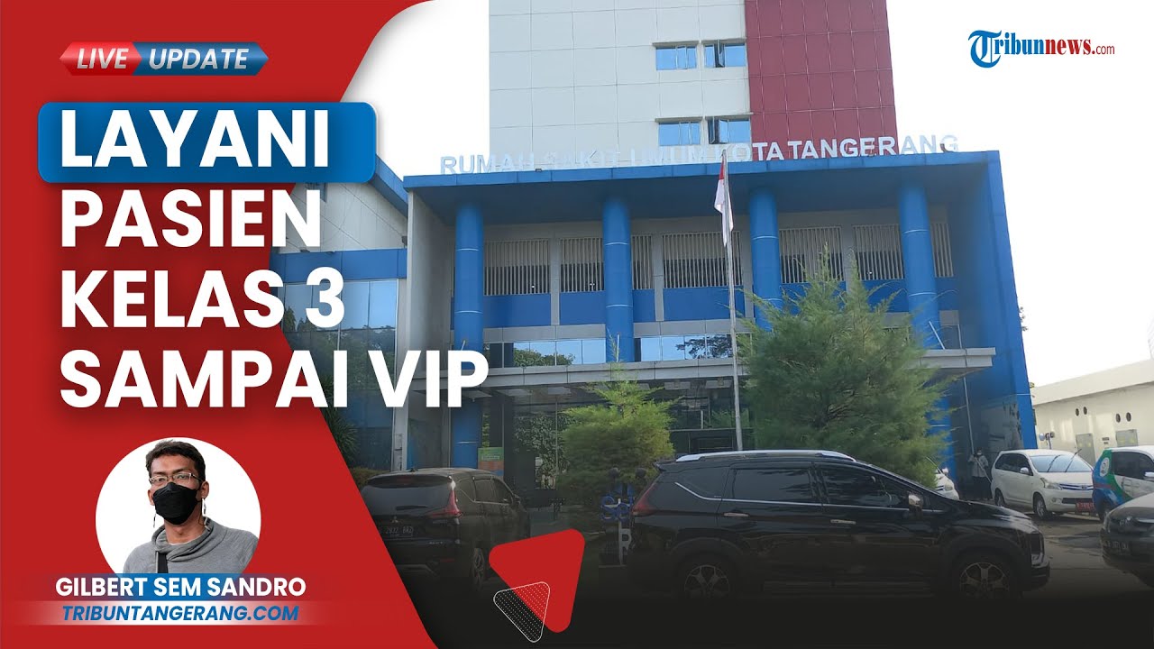 Video: RSUD Kota Tangerang Tingkatkan Pelayanan, Kini Sediakan Ruang untuk Pasien Kelas 3 hingga ...